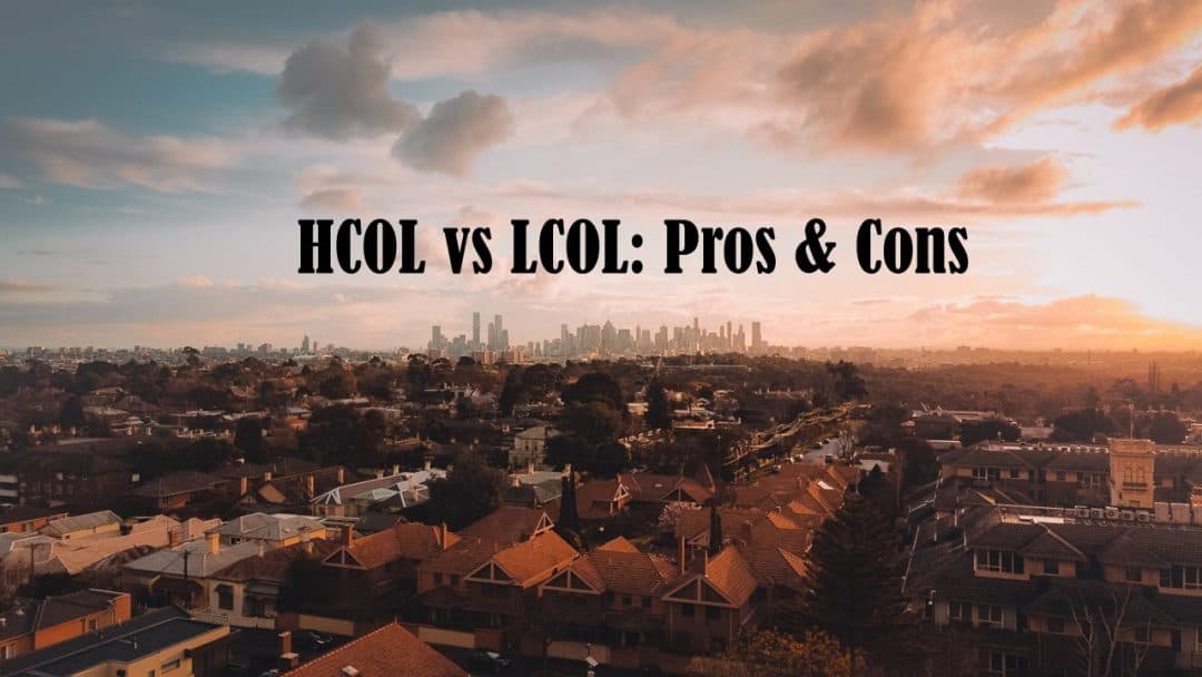 HCOL vs LCOL: The Financial Impact Pros & Cons - The Frugal Expat